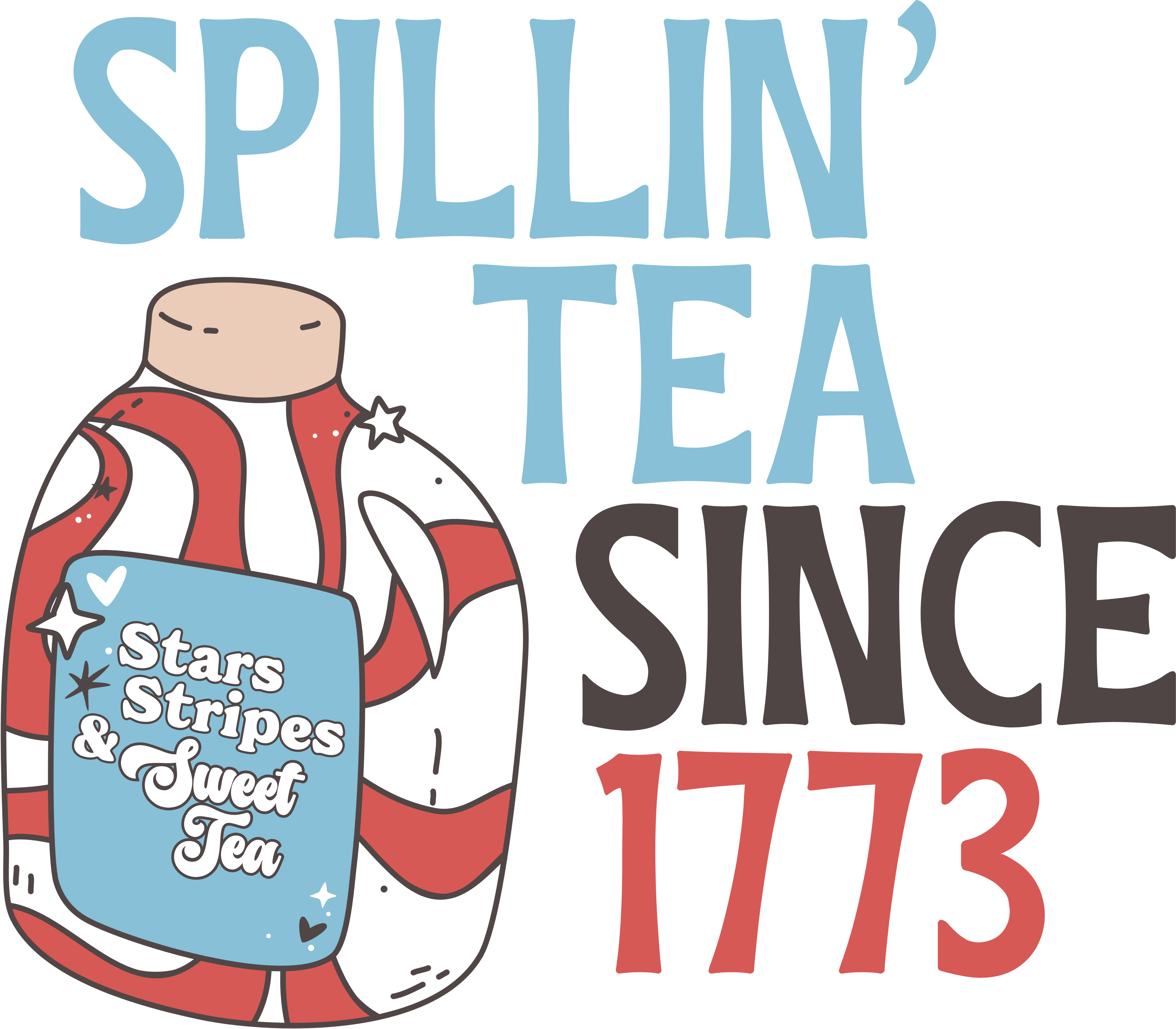 Print Ready - Spillin' The Tea Since 1773